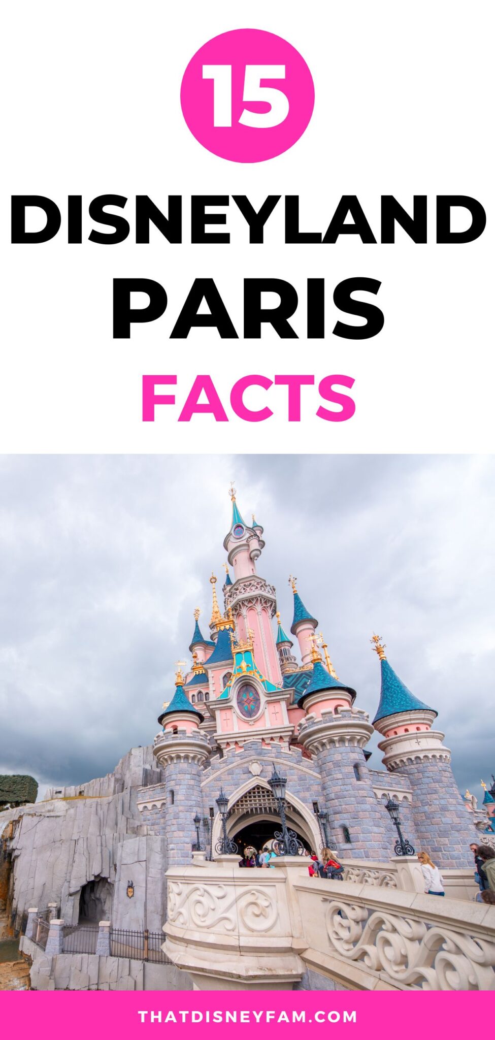 15 Amazing Facts About Disneyland Paris - That Disney Fam